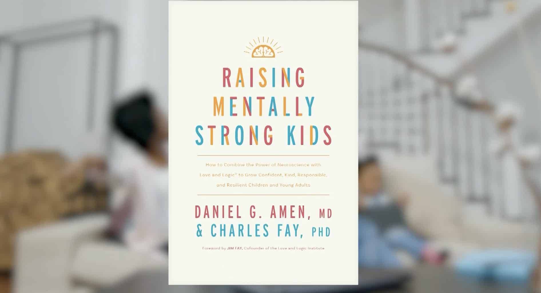 Raising Mentally Strong Kids with Dr. Charles Fay – Coffee With America